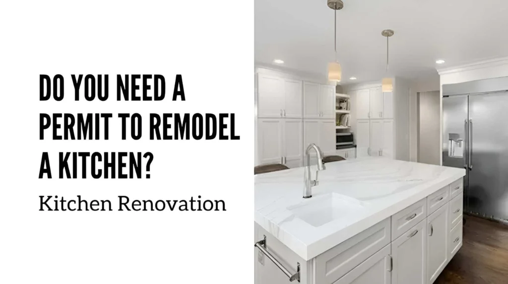 Do You Need a Permit for Your Kitchen Remodeling Project?